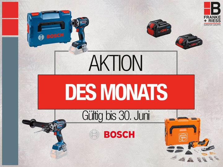 Bosch Aktion des Monats - Franke & Riess